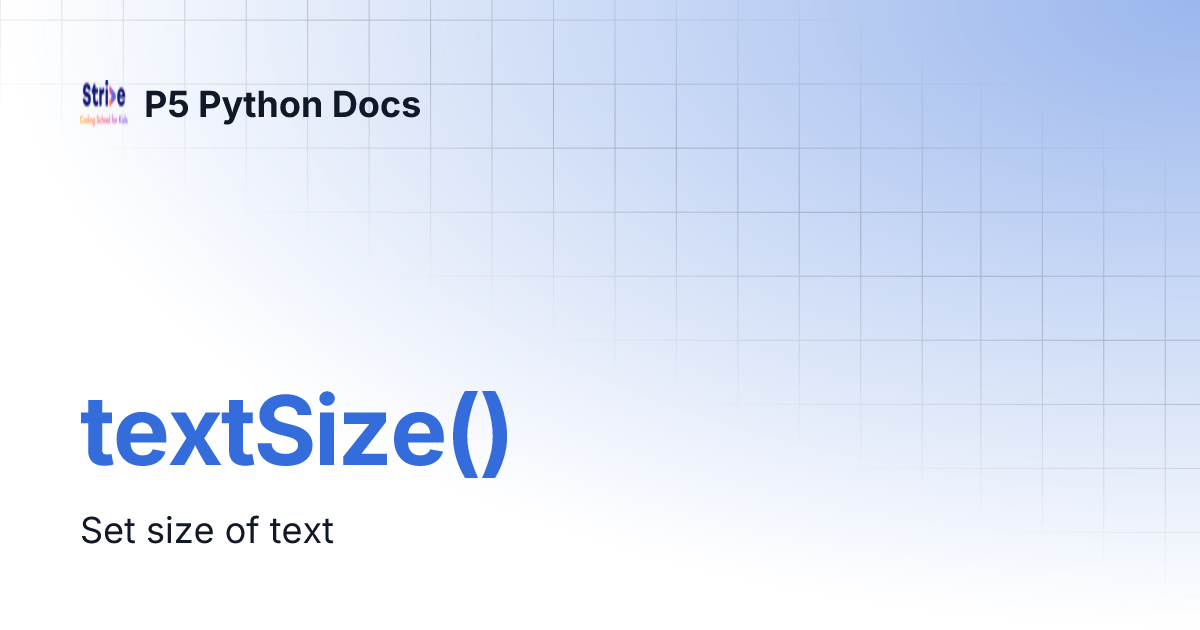 textSize() | P5 Python Docs